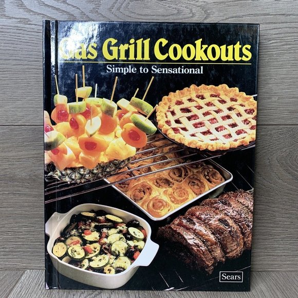 Other | Sears Gas Grill Cookouts Simple To Sensational 1984 Food ...
